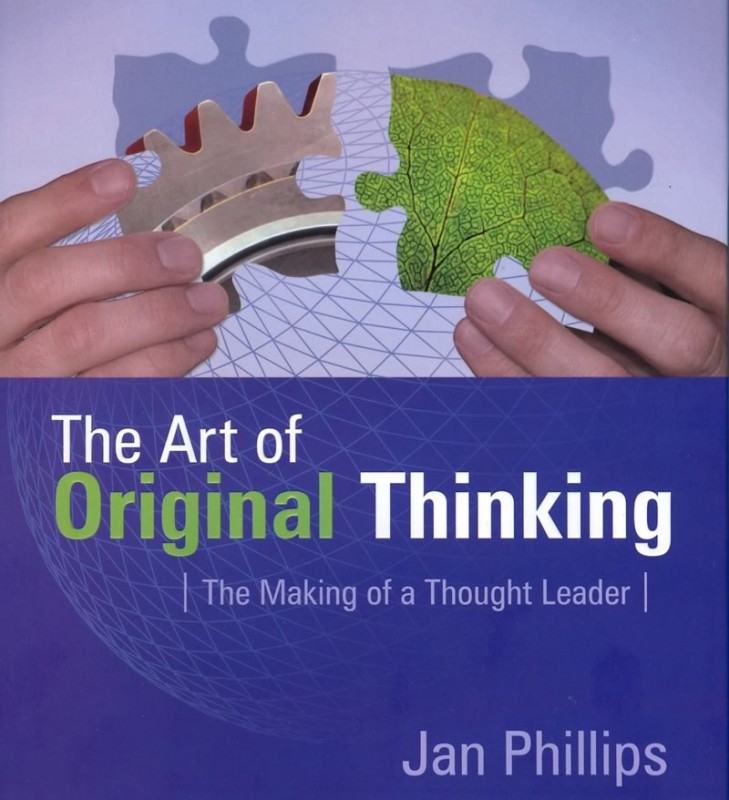 The Art of Original Thinking-The Making of a Thought Leader - Jan ...